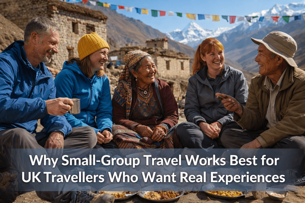 Why Small-Group Travel Works Best for UK Travellers